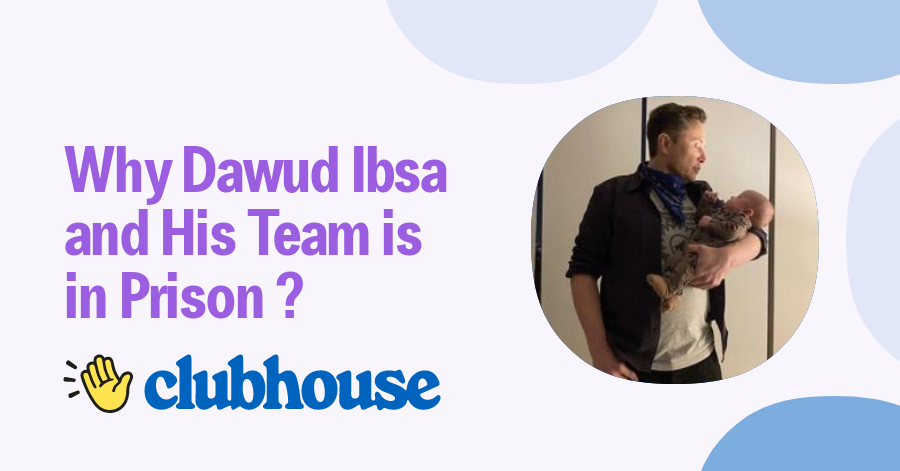 Why Dawud Ibsa and His Team is in Prison