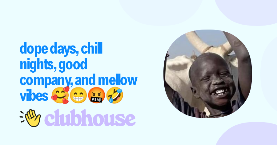 dope days, chill nights, good company, and mellow vibes 🥰😁🤬🤣