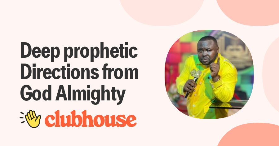 Deep prophetic Directions from God Almighty