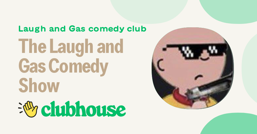 The Laugh and Gas Comedy Show