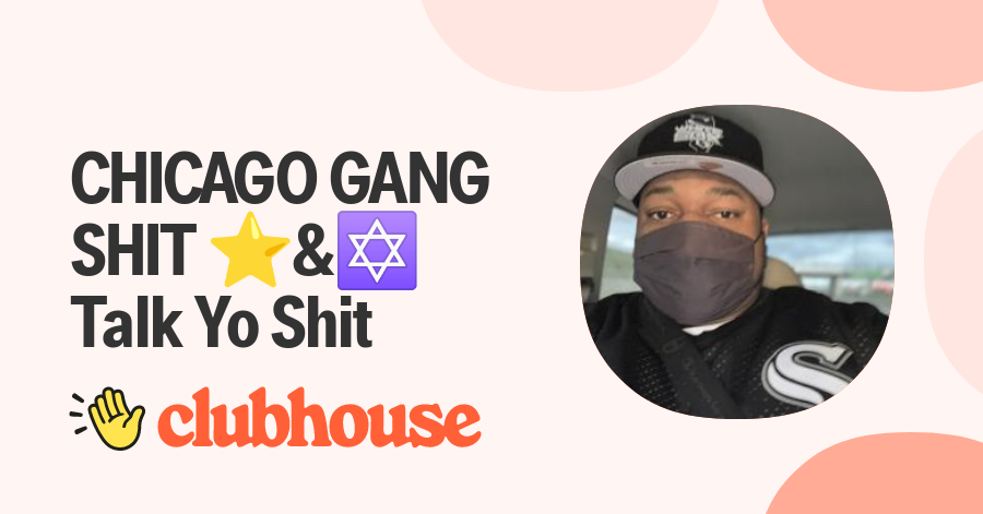 Join CHICAGO GANG SHIT ⭐️& ️ Talk Yo Shit