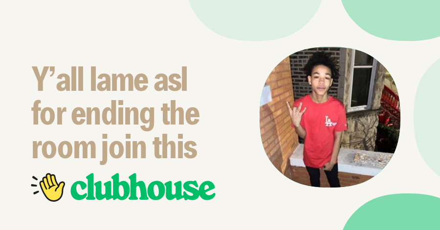 Y’all lame asl for ending the room join this