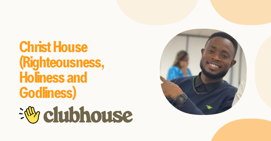 Join Christ House (Righteousness, Holiness and Godliness)