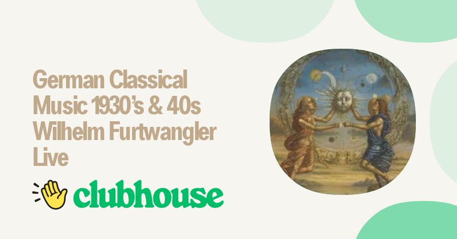 German Classical Music 1930’s & 40s Wilhelm Furtwangler Live