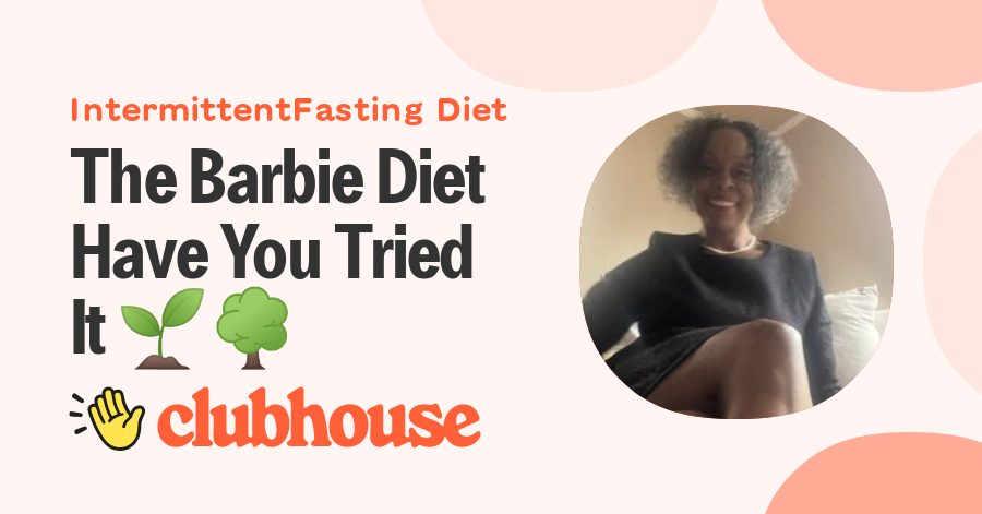 The Barbie Diet Have You Tried It 🌱🌳