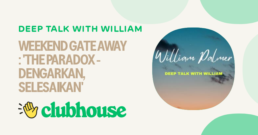 Join WEEKEND GATE AWAY : 'THE PARADOX - DENGARKAN, SELESAIKAN'