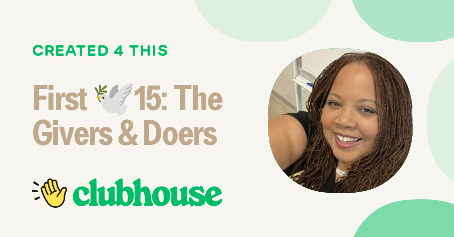 First 🕊️15: The Givers & Doers