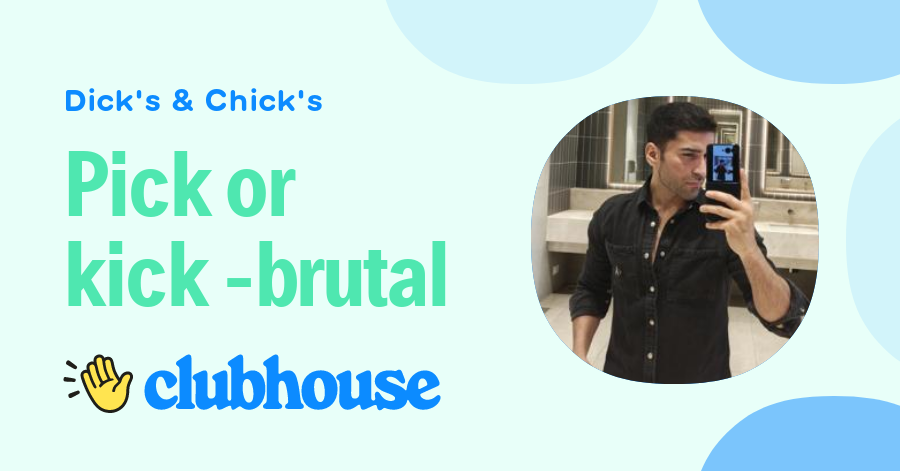 Pick or kick -brutal