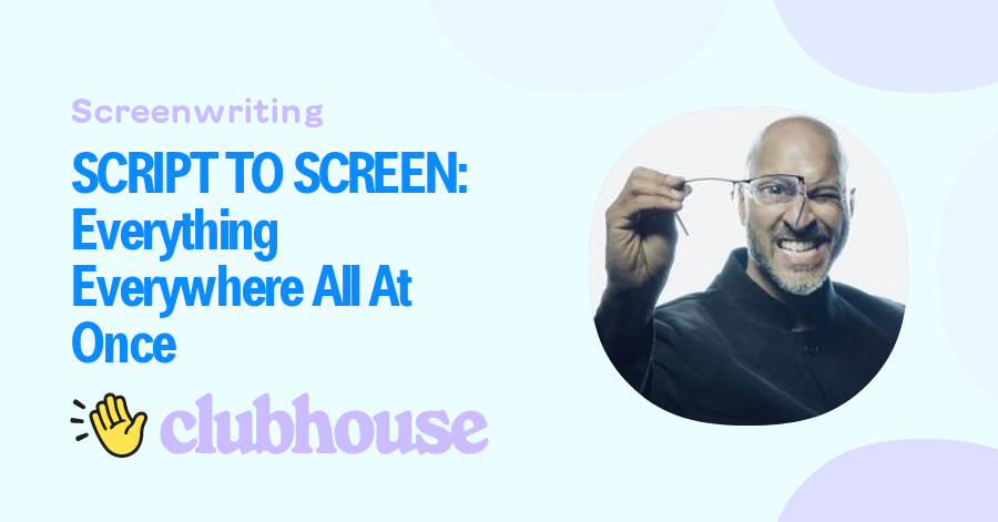 SCRIPT TO SCREEN: Everything Everywhere All At Once