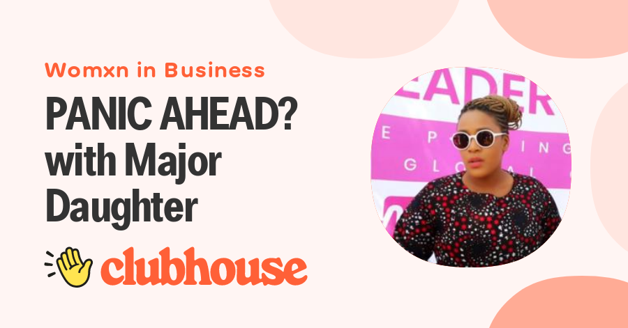 PANIC AHEAD? with Major Daughter