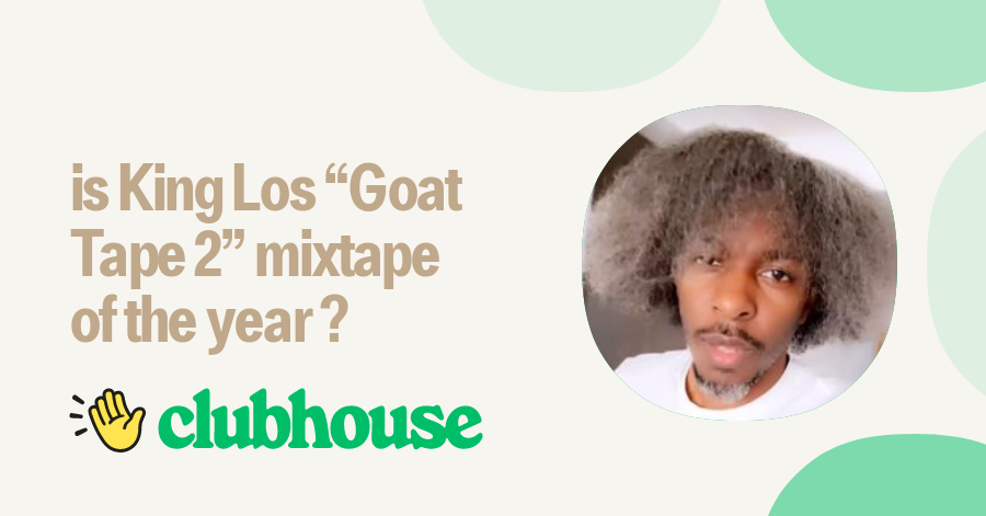 is King Los “Goat Tape 2” mixtape of the year
