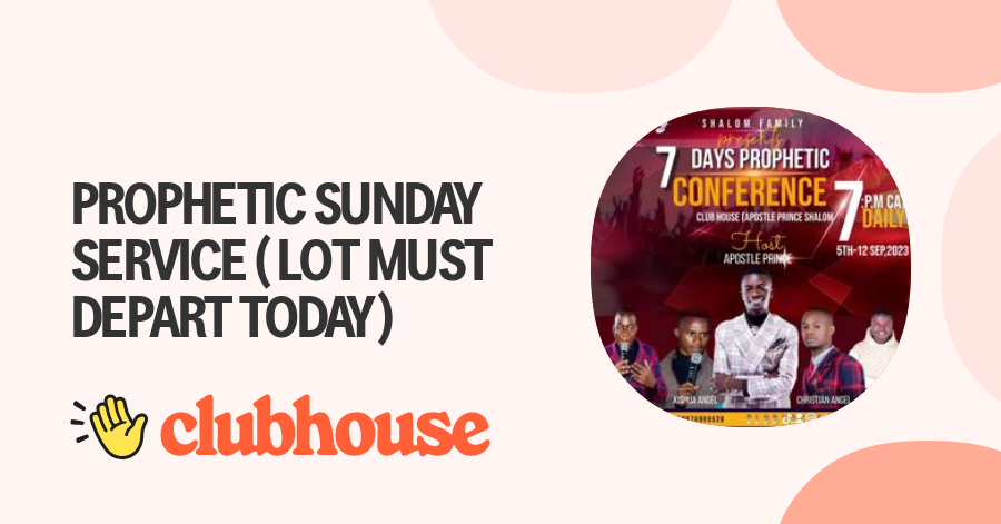 PROPHETIC SUNDAY SERVICE ( LOT MUST DEPART TODAY)