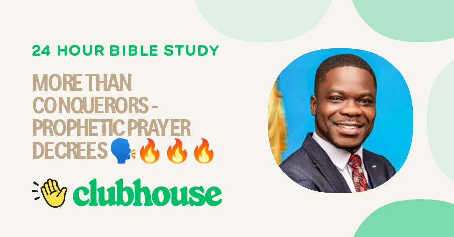 Join MORE THAN CONQUERORS - PROPHETIC PRAYER DECREES 🗣🔥🔥🔥