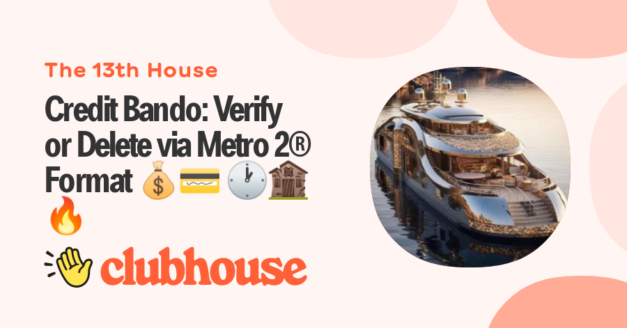 Join Credit Bando: Verify or Delete via Metro 2® Format 💰💳 🕐🏚️🔥