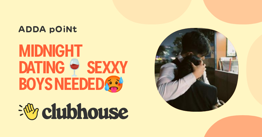 MIDNIGHT DATING🍷 SEXXY BOYS NEEDED🥵