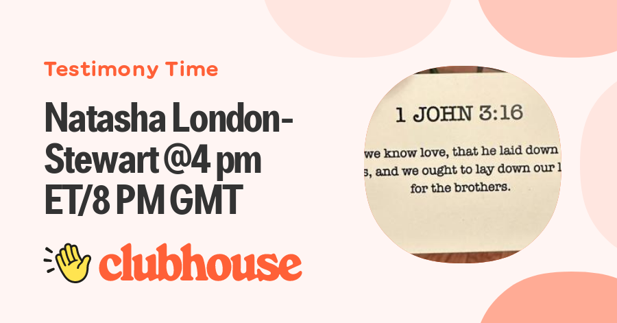 Natasha London-Stewart @4 pm ET/8 PM GMT