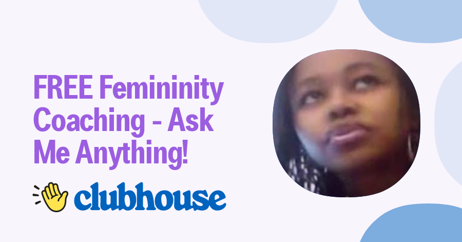 Join FREE Femininity Coaching - Ask Me Anything!