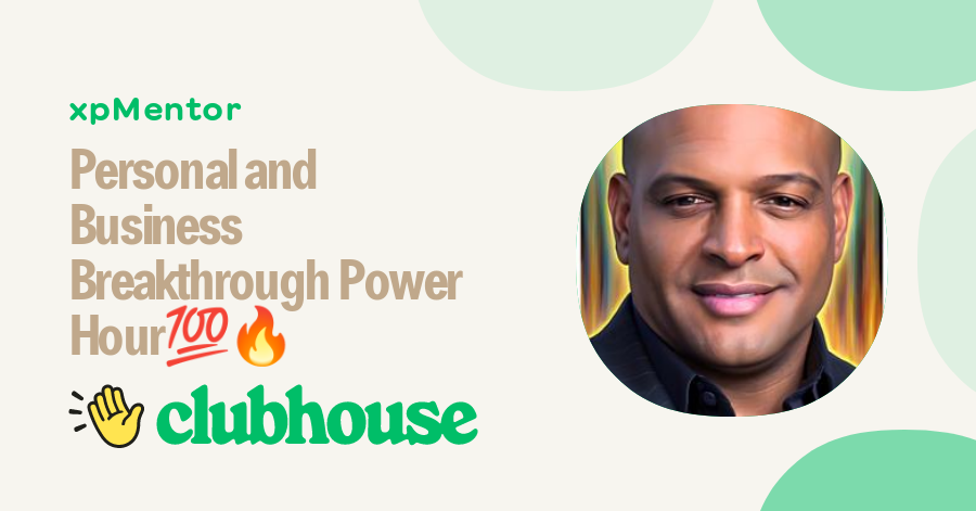Personal and Business Breakthrough Power Hour💯🔥 - xpMentor