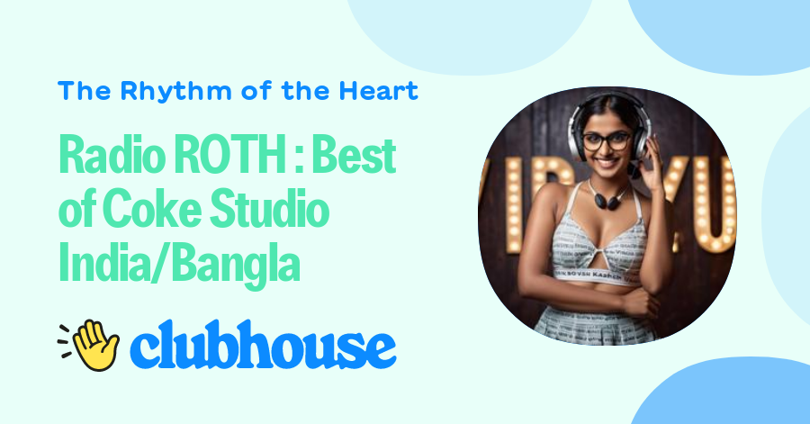 Radio ROTH : Best of Coke Studio India/Bangla - The Rhythm of the Heart