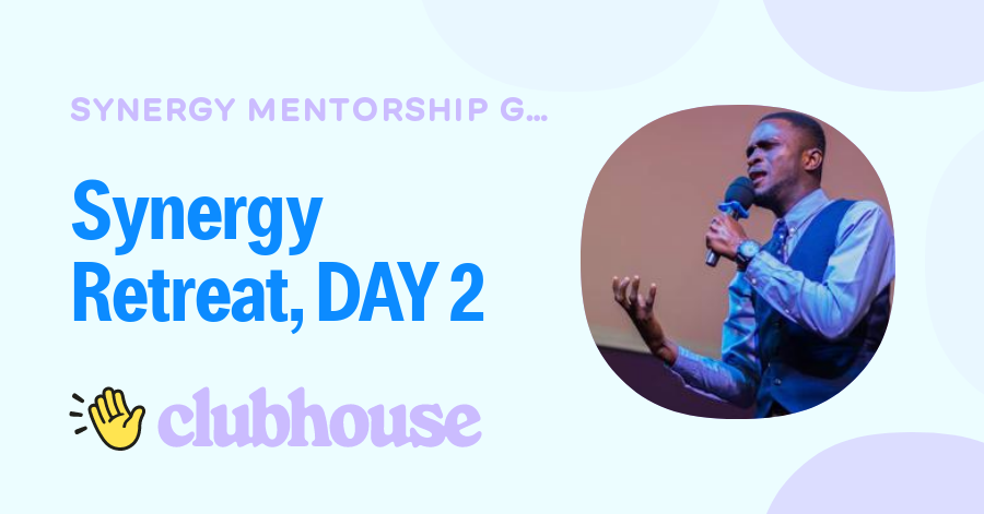 Synergy Retreat, DAY 2