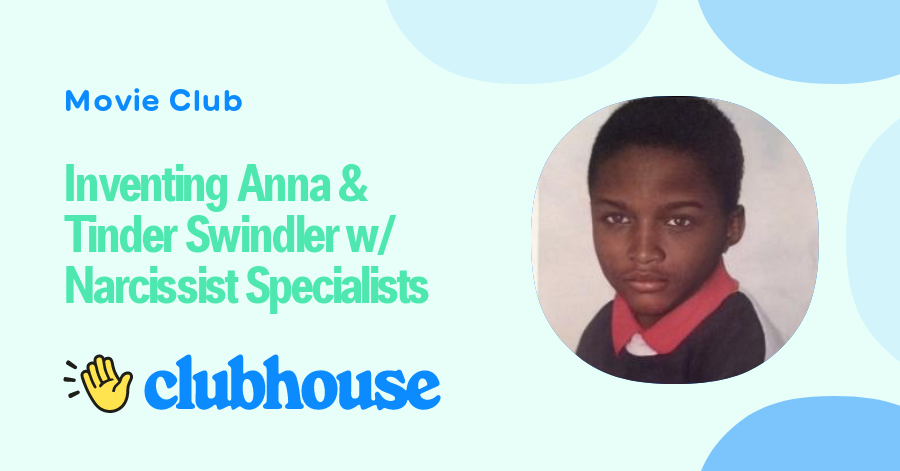 Join Inventing Anna & Tinder Swindler w/ Narcissist Specialists