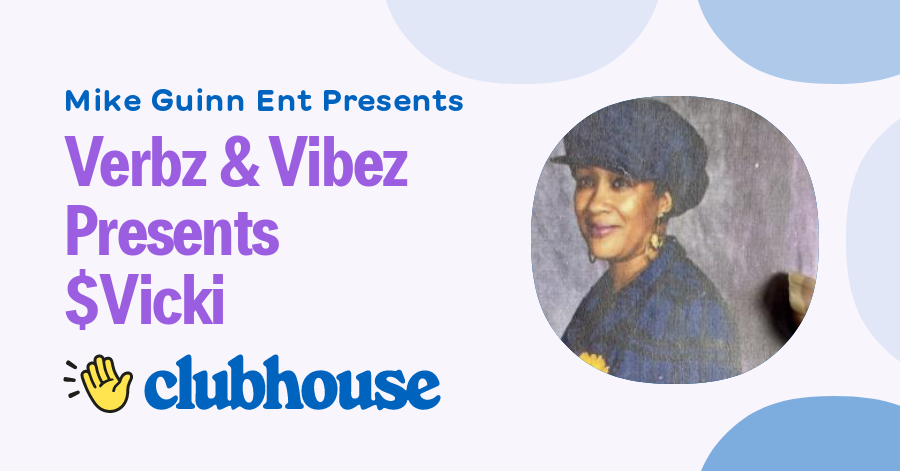 Join Verbz & Vibez Presents $Vicki