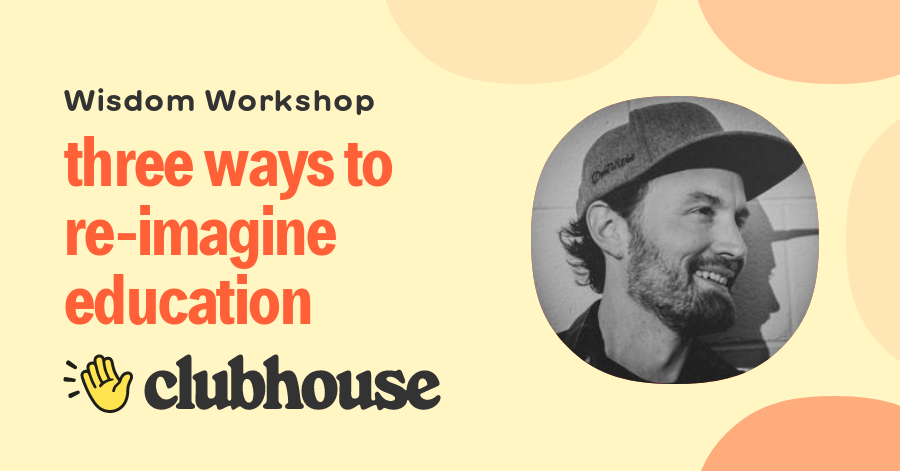 three ways to re-imagine education