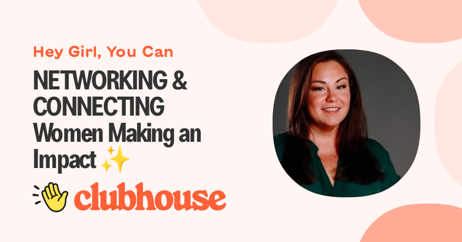 NETWORKING & CONNECTING Women Making an Impact