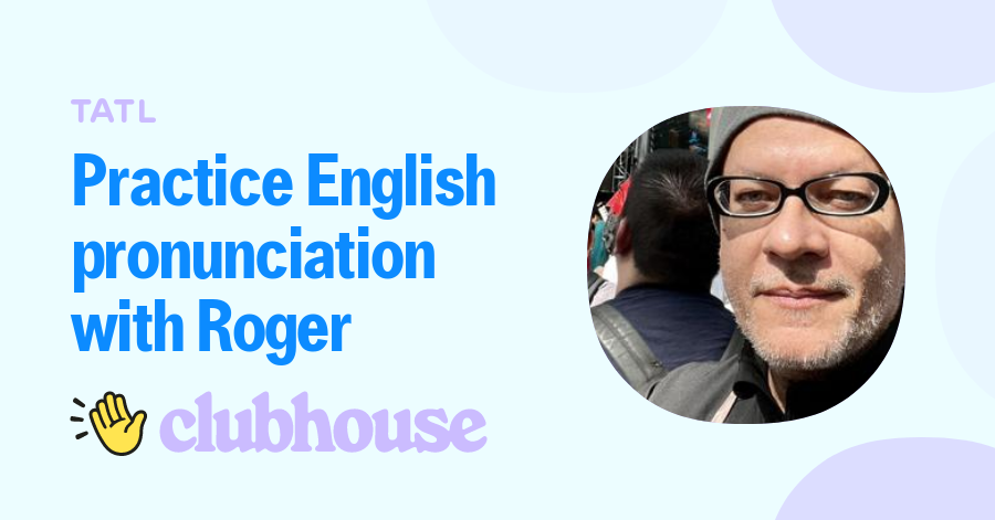 Practice English pronunciation with Roger