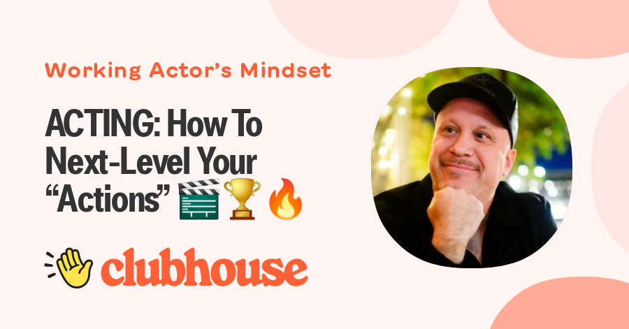 ACTING: How To Next-Level Your “Actions” 🎬🏆🔥
