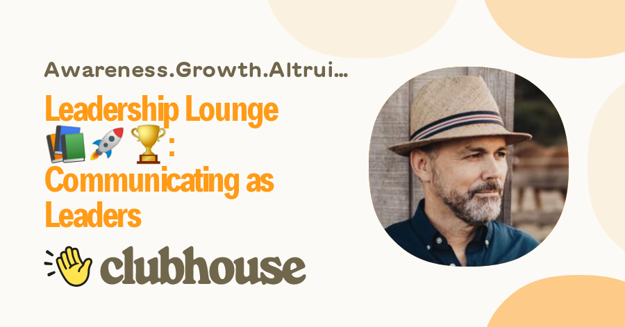 Leadership Lounge 📚🚀🏆: Communicating as Leaders