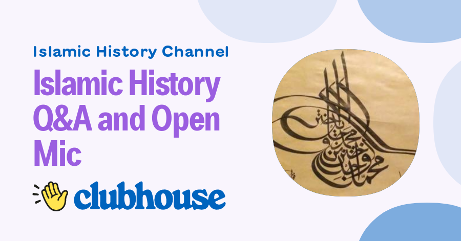 Islamic History Q&A and Open Mic