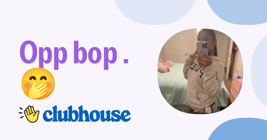 Opp bop .🤭