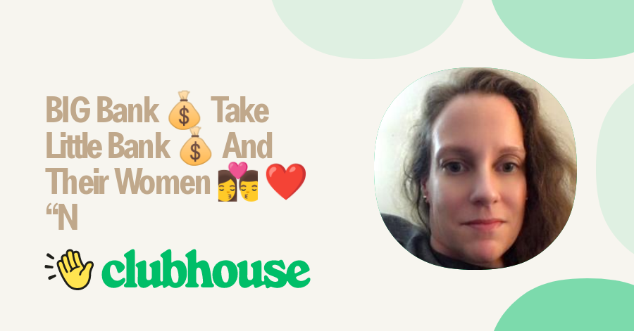 BIG Bank 💰 Take Little Bank 💰 And Their Women 👩‍ ️‍💋‍👨 ️ “N