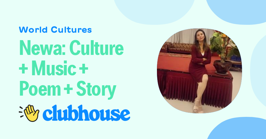 Newa: Culture + Music + Poem + Story
