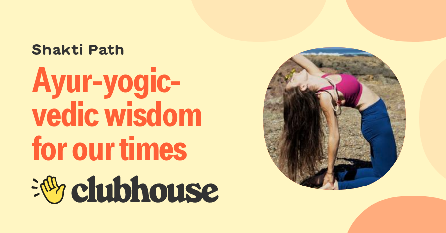 Ayur-yogic-vedic wisdom for our times - Shakti Path