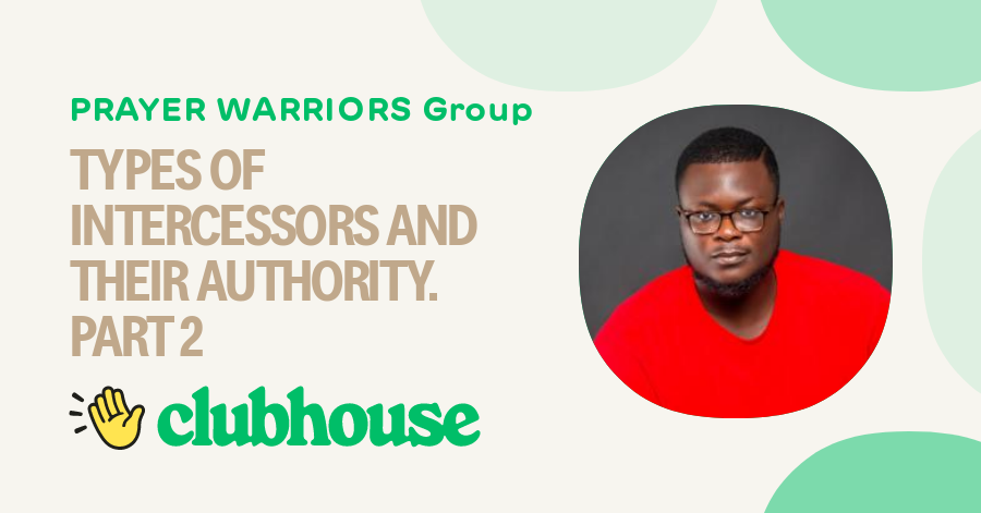 TYPES OF INTERCESSORS AND THEIR AUTHORITY. PART 2