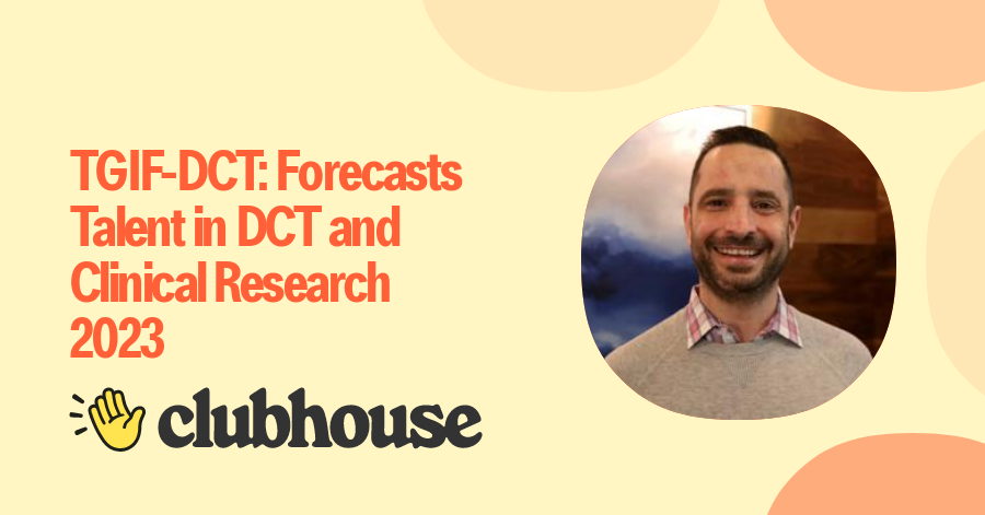 TGIF-DCT: Forecasts Talent in DCT and Clinical Research 2023
