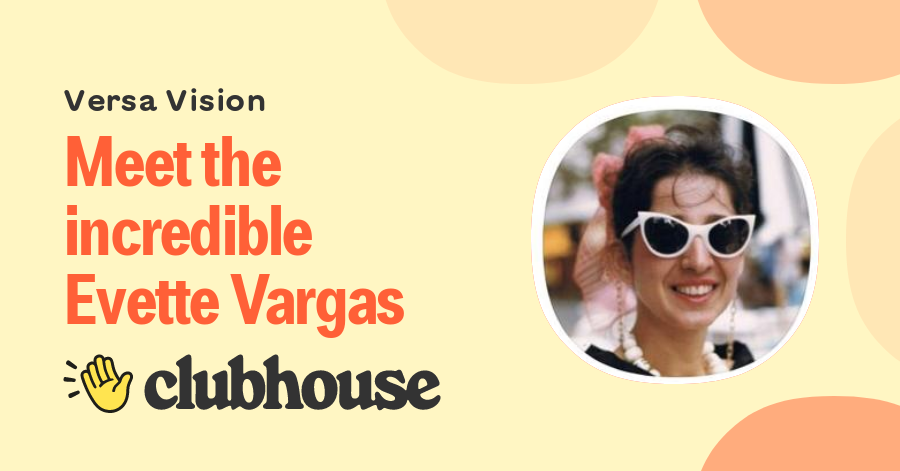 Meet the incredible Evette Vargas