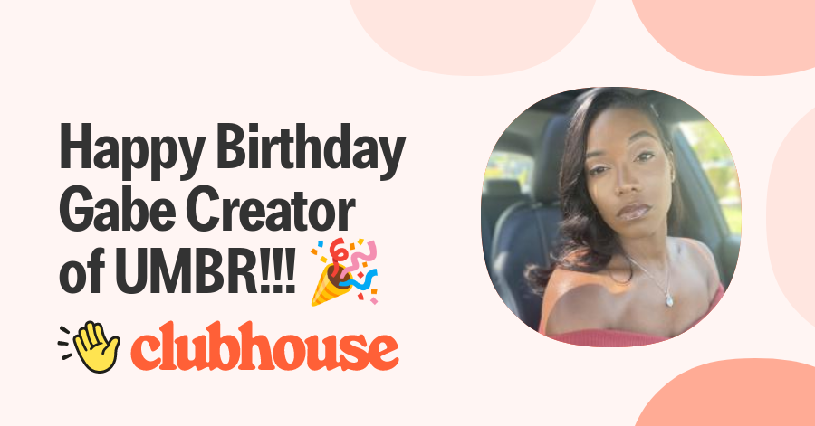 Join Happy Birthday Gabe Creator of UMBR!!! 🎉