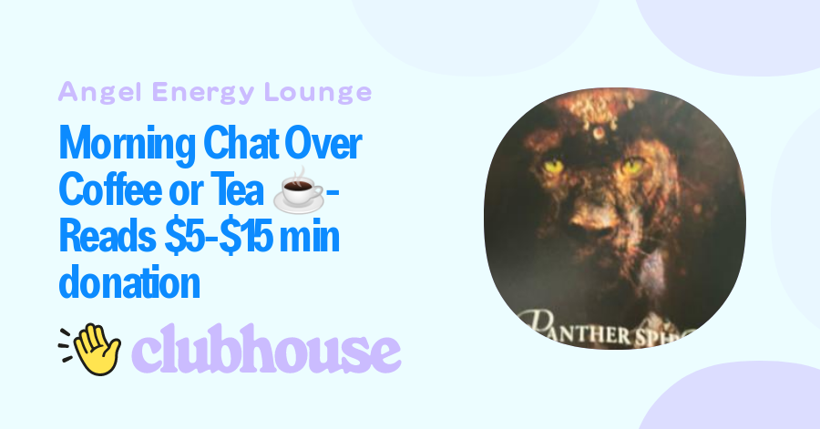 Morning Chat Over Coffee or Tea ☕️-Reads $5-$15 min donation
