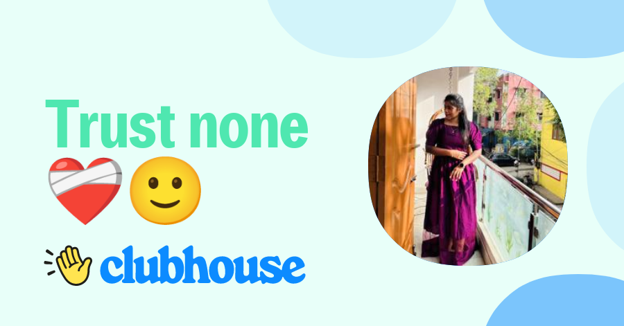 Trust none ️‍🩹🙂