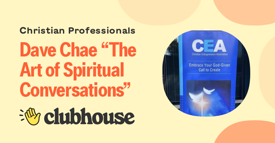 Dave Chae “The Art of Spiritual Conversations”