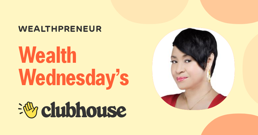 Wealth Wednesday’s - WEALTHPRENEUR