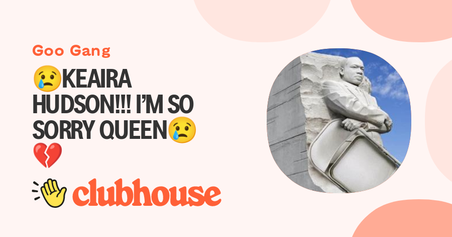 Join 😢KEAIRA HUDSON!!! I’M SO SORRY QUEEN😢💔