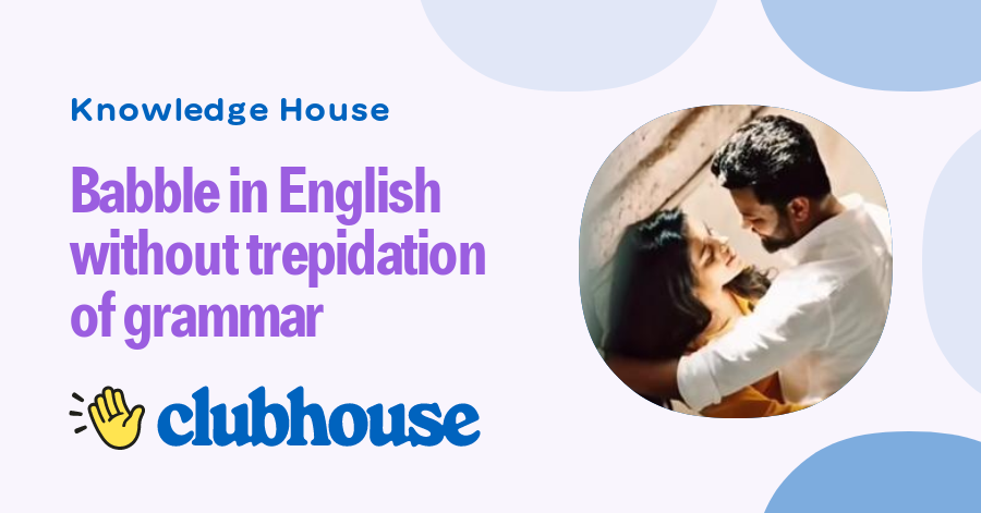 Babble in English without trepidation of grammar