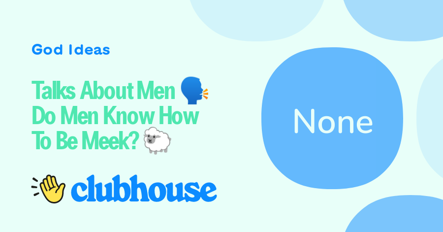 Talks About Men 🗣️ Do Men Know How To Be Meek? 🐑
