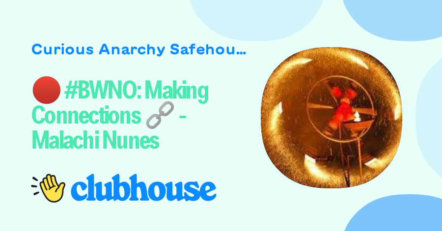 🔴 #BWNO: Making Connections 🔗 - Malachi Nunes