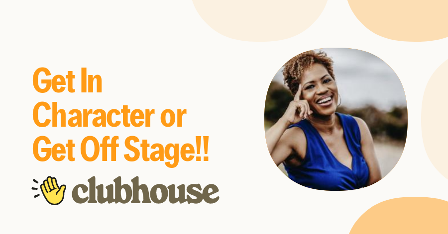 Join Get In Character or Get Off Stage!!