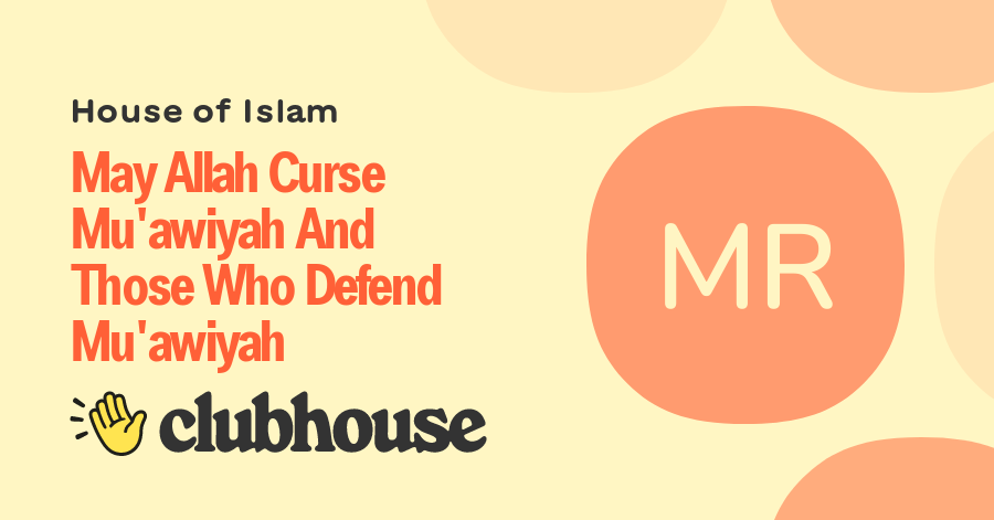 May Allah Curse Mu'awiyah And Those Who Defend Mu'awiyah